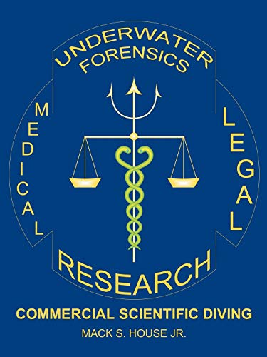 Underwater Forensics Research: Commercial Scientific Diving: House ...