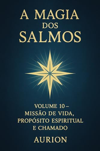 A Magia dos Salmos – Missão de Vida, Propósitos Espiritual e Chamado - eBook, Resumo, Ler Online ...