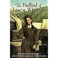 Amazon.com: The Ballad of Lucy Whipple: 9780547722153: Cushman, Karen ...