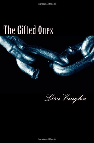Amazon - The Gifted Ones: Vaughn, Lisa: 9781456506230: Books