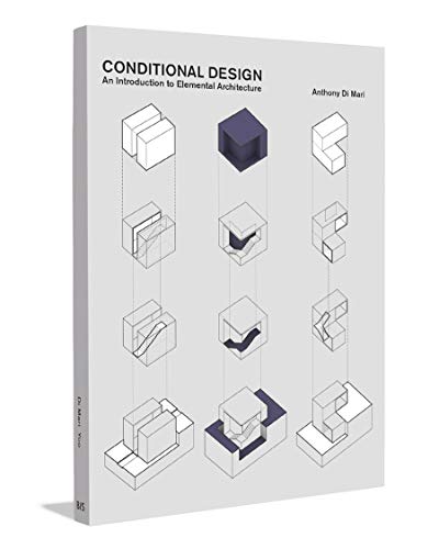 Conditional Design: An introduction to elemental architecture: di Mari, Anthony: 9789063693657 ...