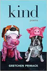 Kind: Poems: Primack, Gretchen: 9781590566398: Amazon.com: Books