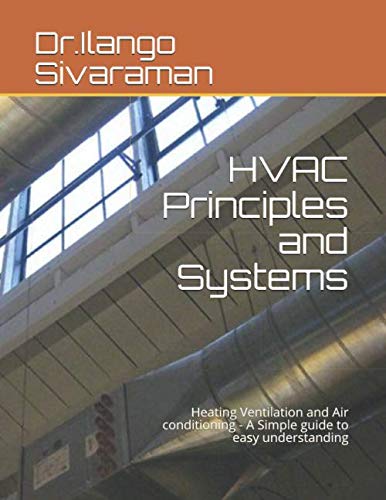 HVAC Principles and Systems: Heating Ventilation and Air conditioning ...