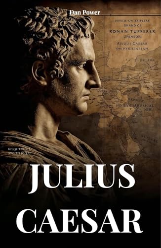 JULIUS CAESAR : BIOGRAFIA E FEITOS DE UM HOMEM DESTINADO A MUDAR O ...