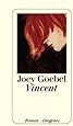 Vincent: Amazon.de: Joey Goebel: BÃ¼cher