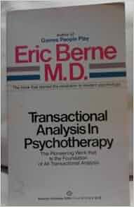Transactional Analysis in Psychotherapy: Eric Berne: 9780345338365 ...