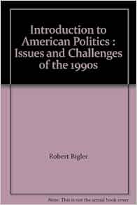 Introduction to American Politics : Issues and Challenges of the 1990s ...