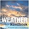 The Weather Handbook: An Essential Guide to How Weather is Formed and ...