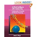 Artificial Intelligence with Common Lisp: Fundamentals of Symbolic and ...