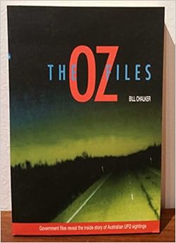 The Oz Files : The Australian UFO Story : Government Files Reveal the ...