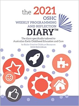 2021 OSHC Weekly Programming and Reflection Diary: The Diary ...