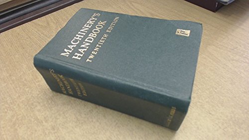 Machinery's Handbook: A Reference Book for the Mechanical Engineer ...