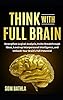 Think With Full Brain: Strengthen Logical Analysis, Invite Breakthrough ...