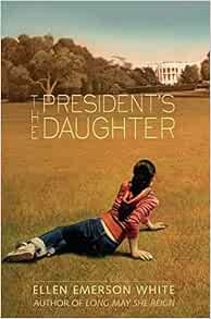 Amazon.com: The President's Daughter: 9780312374884: White, Ellen ...