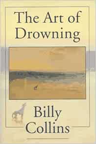 By Billy Collins - Art Of Drowning (1st Edition): Billy Collins: Amazon ...