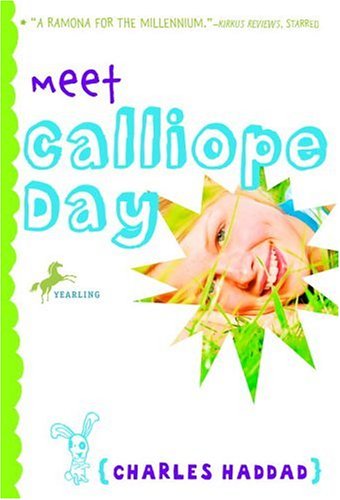 Meet Calliope Day (Calliope Day Adventures): Haddad, Charles ...