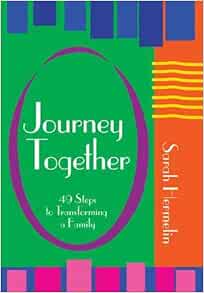 Journey Together: 49 Steps to Transforming a Family: Hermelin, Sarah ...