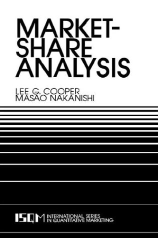 Market-Share Analysis: Evaluating Competitive Marketing Effectiveness ...