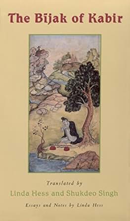 The Bijak of Kabir 1, Kabir, Linda Hess, Shukdev Singh, Sukadeva Simha ...