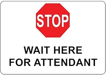 Amazon.com : TNND Metal Sign 12x16 inches Stop Wait Here for Attendant ...