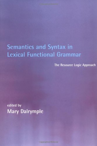 Amazon.com: Semantics and Syntax in Lexical Functional Grammar: The Resource Logic Approach ...