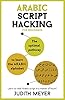 Arabic Script Hacking: The optimal pathway to learning the Arabic alphabet (Teach Yourself) in ...