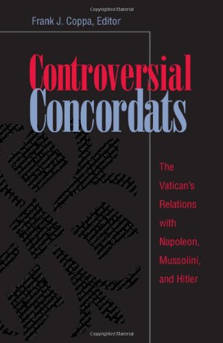 Controversial Concordats: The Vatican's Relations with Napoleon ...