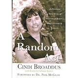 A Random Act: An Inspiring True Story of Fighting to Survive and ...