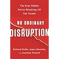 No Ordinary Disruption: The Four Global Forces Breaking All the Trends ...