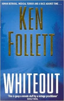 Whiteout: Amazon.co.uk: Follett, Ken: 9780330490696: Books