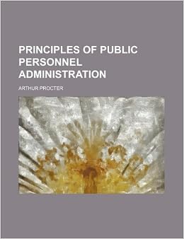 Principles of Public Personnel Administration: Amazon.co.uk: Procter ...
