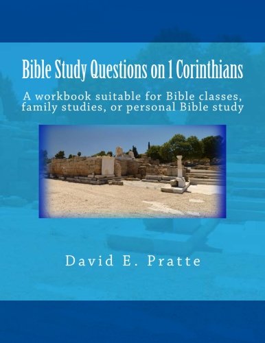 Bible Study Questions on 1 Corinthians: A workbook suitable for Bible classes, family studies ...