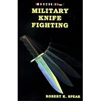 The Complete Book of Knife Fighting: The History of Knife Fighting ...
