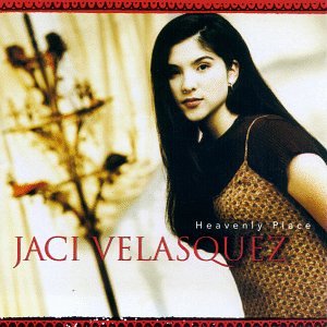 999. Jaci Velasquez “Heavenly Place” – LEGACY: CCM’s Greatest Albums