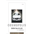 Cosmopolis: A Novel: DeLillo, Don: 9780743244244: Amazon.com: Books