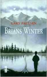 Brians Winter: Gary Paulsen: 9783551551634: Books - Amazon.ca