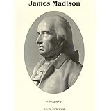 Amazon.com: James Madison: A Son of Virginia and a Founder of the ...