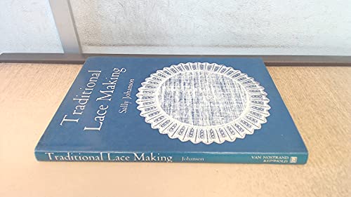 Traditional lace making: Johanson, Sally: 9780442300371: Amazon.com: Books
