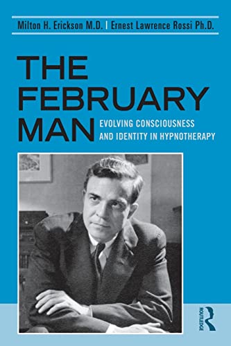 The February Man: Evolving Consciousness and Identity in Hypnotherapy ...