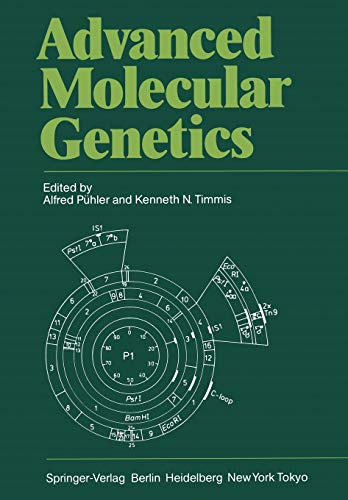 Advanced Molecular Genetics: Pühler, Alfred, Timmis, Kenneth N ...