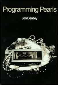 Programming Pearls: Bentley, Jon Louis: 9780201103311: Amazon.com: Books