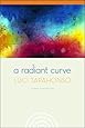Amazon.com: A Radiant Curve: Poems and Stories (Volume 64) (Sun Tracks ...