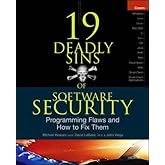 24 Deadly Sins of Software Security: Programming Flaws and How to Fix Them: Programming Flaws ...