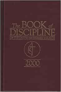 The Book of Discipline of the United Methodist Church 2000: United ...