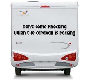 Fun Bumper Sticker Saying 'Don`t Come Knocking if the Caravan is ...