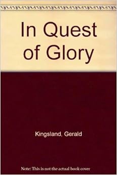 In Quest of Glory: Kingsland, Gerald: 9780450524738: Amazon.com: Books
