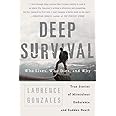 Deep Survival: Who Lives, Who Dies, and Why: Gonzales, Laurence ...