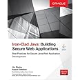 Iron-Clad Java: Building Secure Web Applications (Oracle Press): Manico, Jim, Detlefsen, August ...