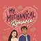 Amazon.com: My Mechanical Romance: 9780823450107: Follmuth, Alexene ...
