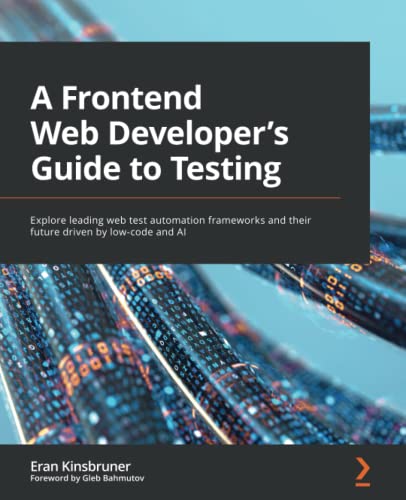 A Frontend Web Developer's Guide to Testing: Explore leading web test ...